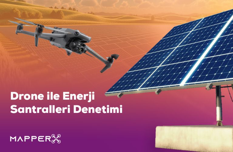 MapperX Otonom PV Panel İnceleme – Güneş Enerjisi Santrallerinde, Analiz, Yönetim ve Raporlama ...